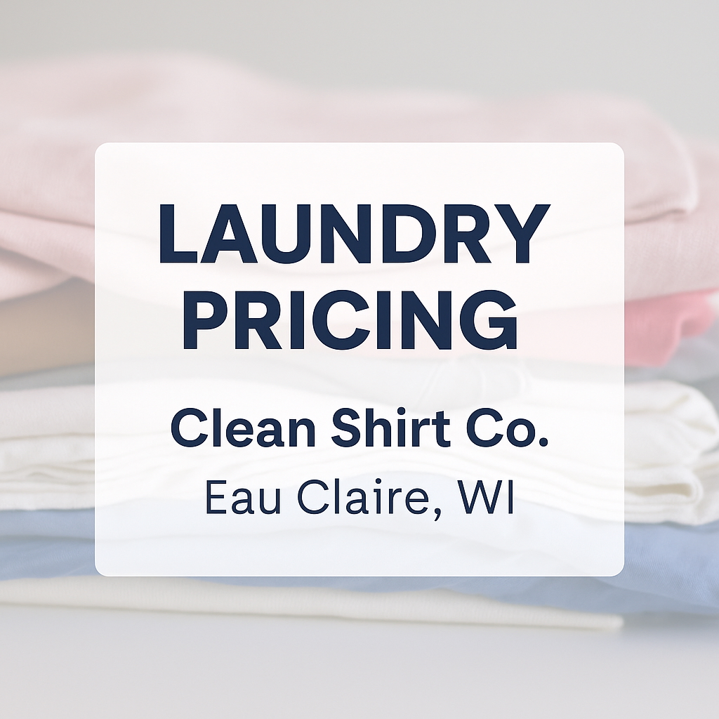 Laundry Pricing in Eau Claire | Clean Shirt Co. Laundromat | Clean ...
